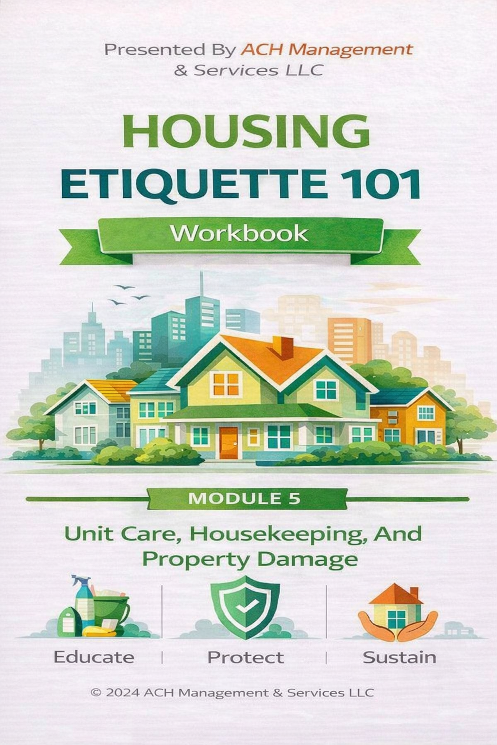 Housing Etiquette 101 — Educate. Protect. Sustain.
